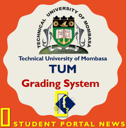 TUM Grading System (Technical University of Mombasa) for all Courses
